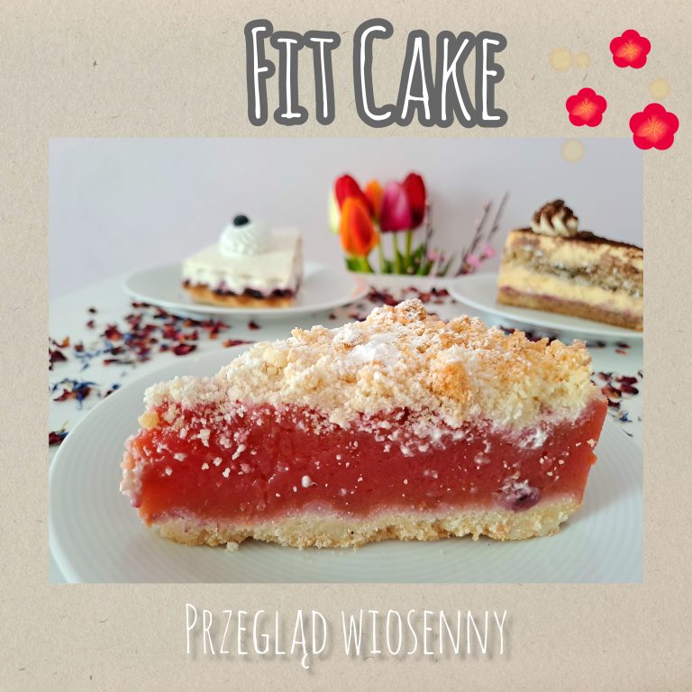 Słodka wiosna z Fit Cake! - Kulturalne Media