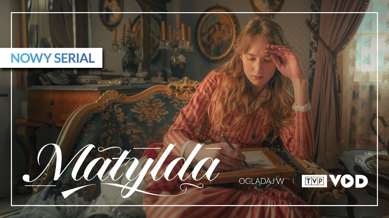 „Matylda” — premiera nowego serialu historycznego TVP - Kulturalne Media